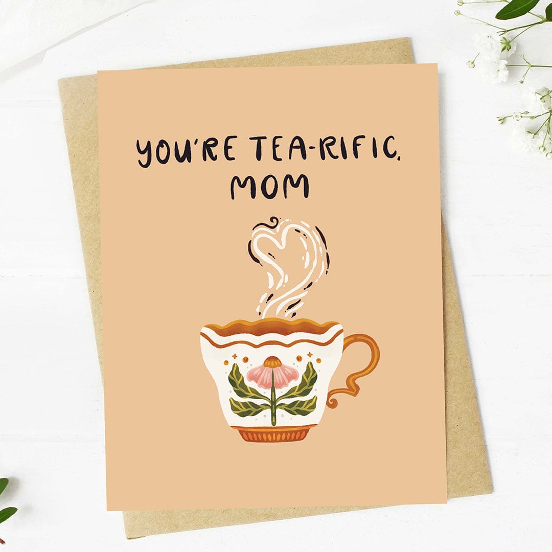 "You're tea-rific Mom" Teacup Mother's Day Card – Big Moods