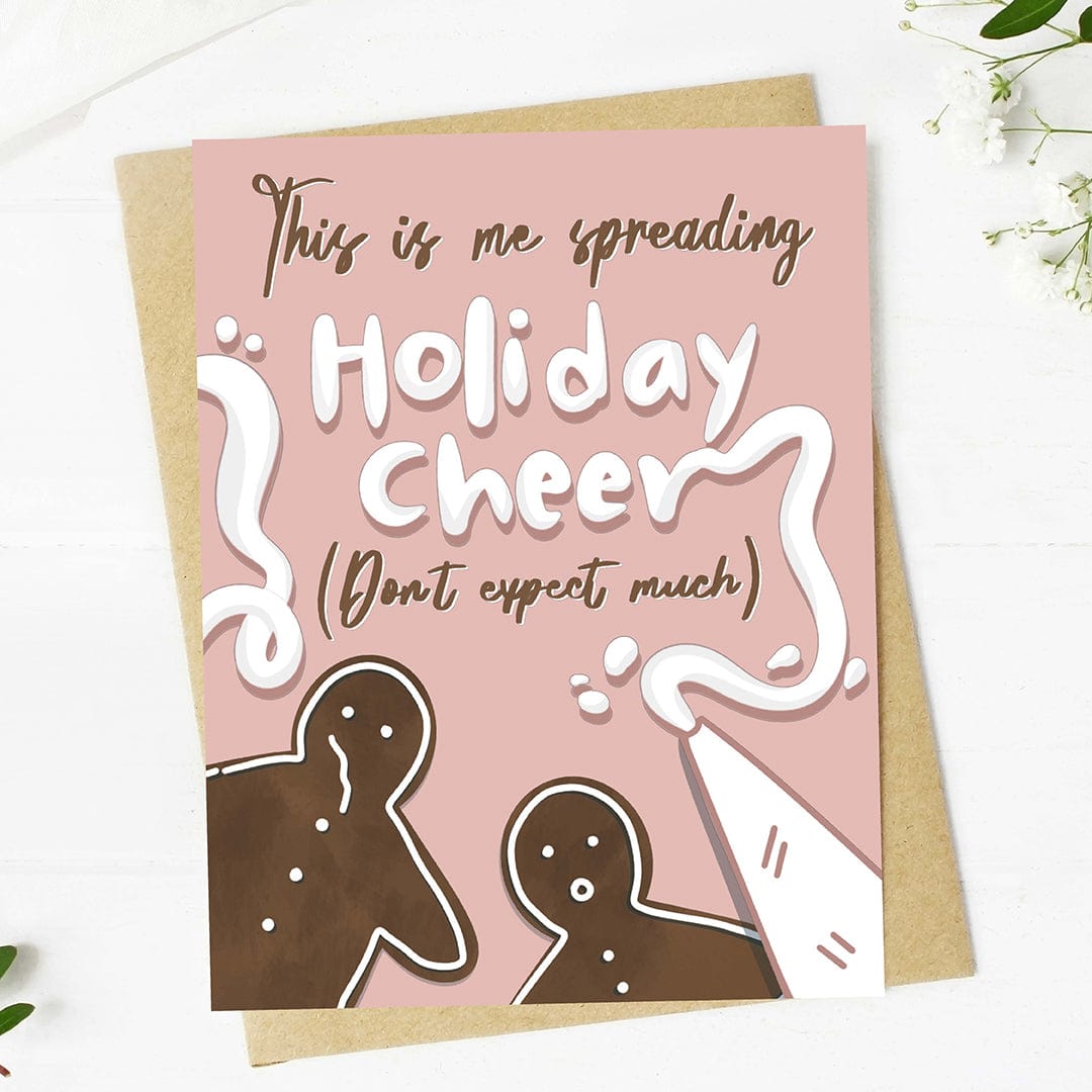 "This is me spreading holiday cheer..." Christmas Card – Big Moods