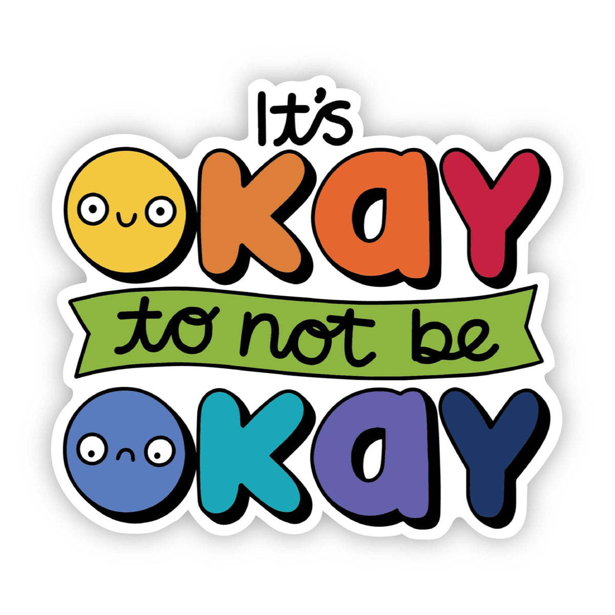 It's Okay To Not Be Okay - Mental Health Awareness Sticker – Big Moods