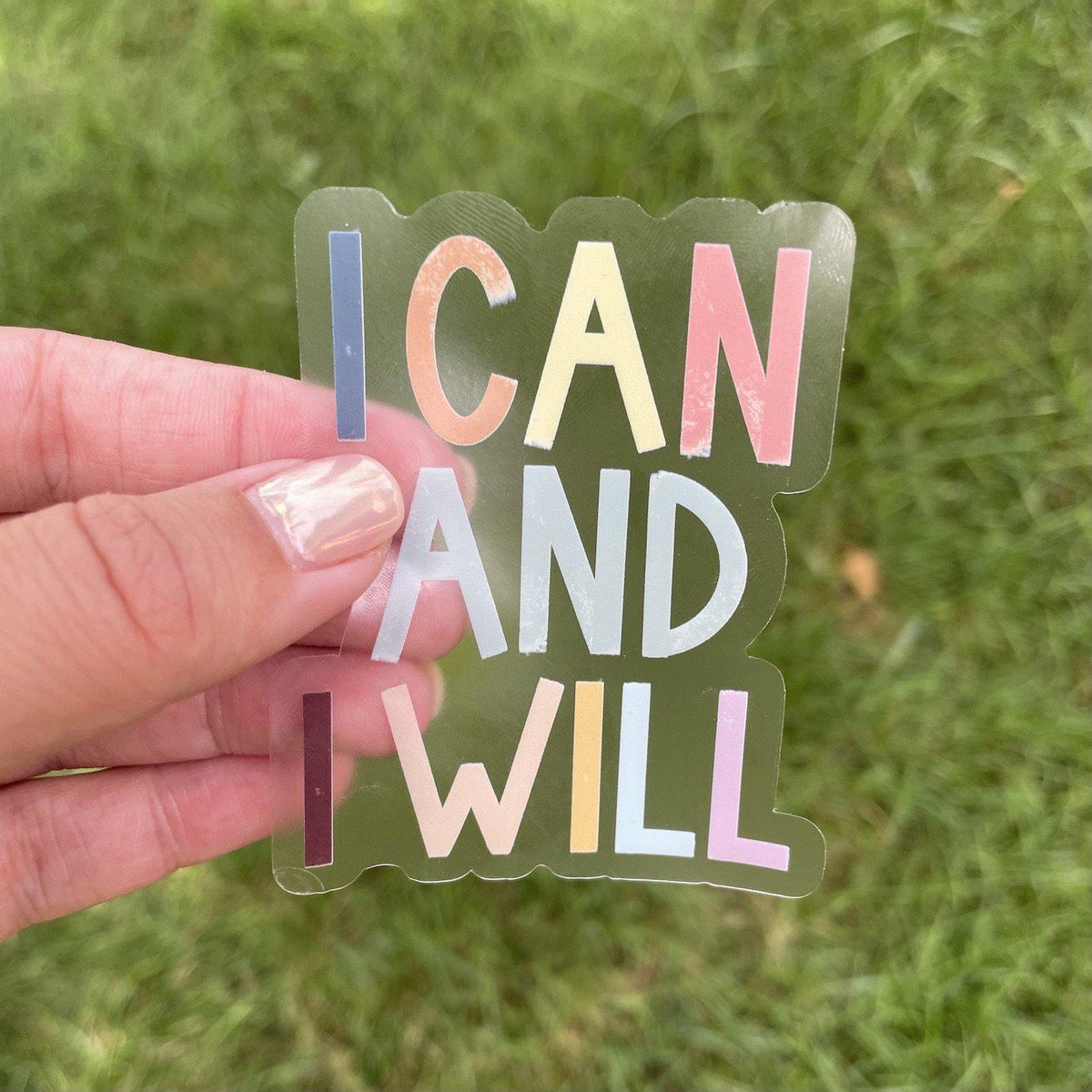 I Can and I Will Positivity Lettering Clear Sticker – Big Moods