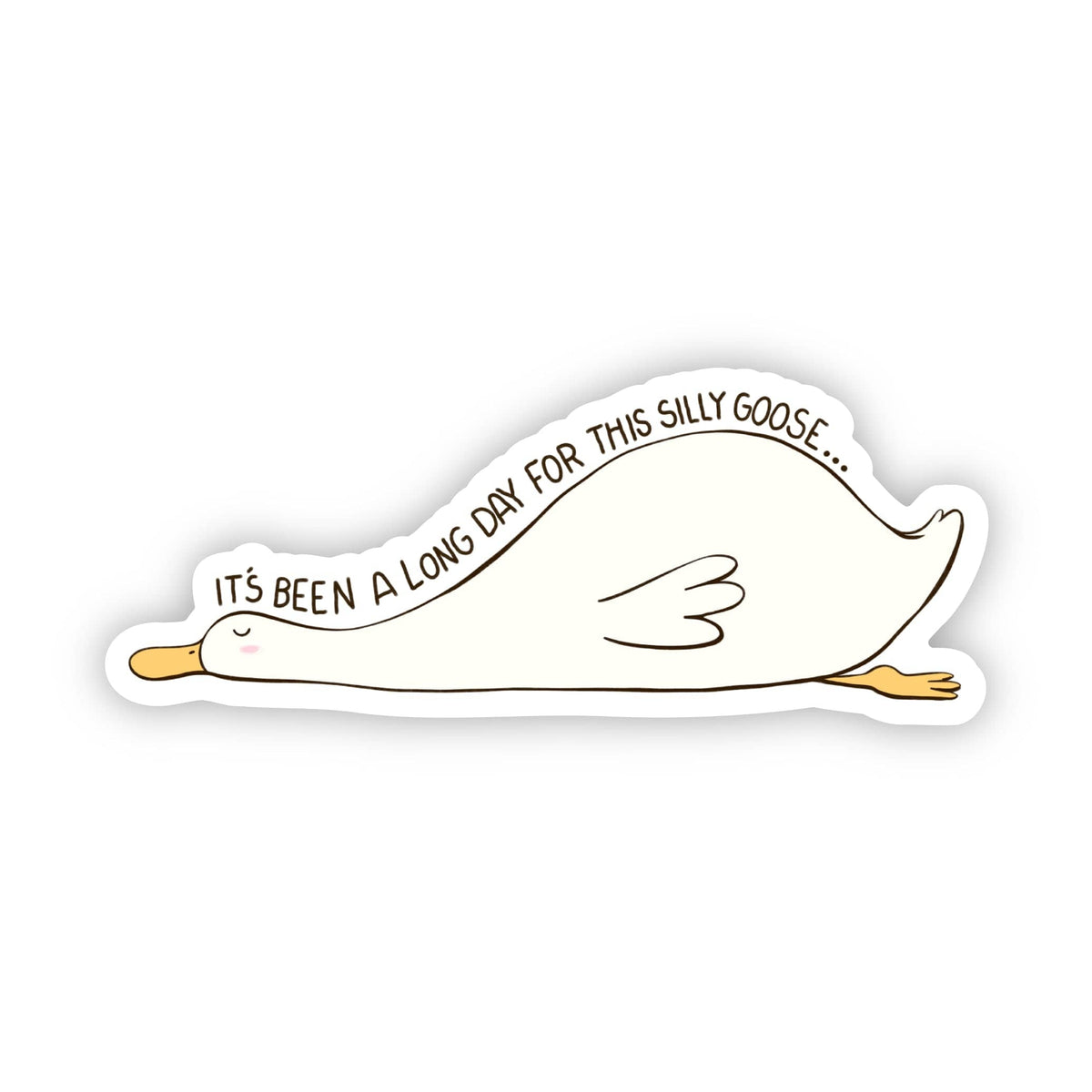 It's Been A Long Day Sleeping Silly Goose Sticker – Big Moods