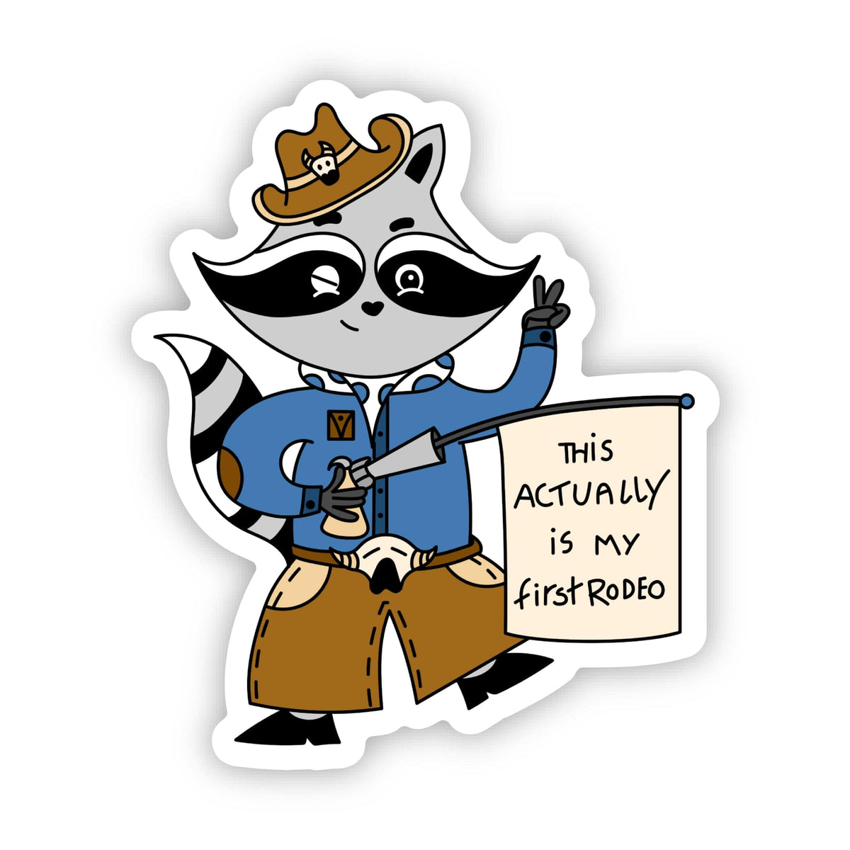 "This actually is my first rodeo" Cowboy Raccoon Sticker – Big Moods