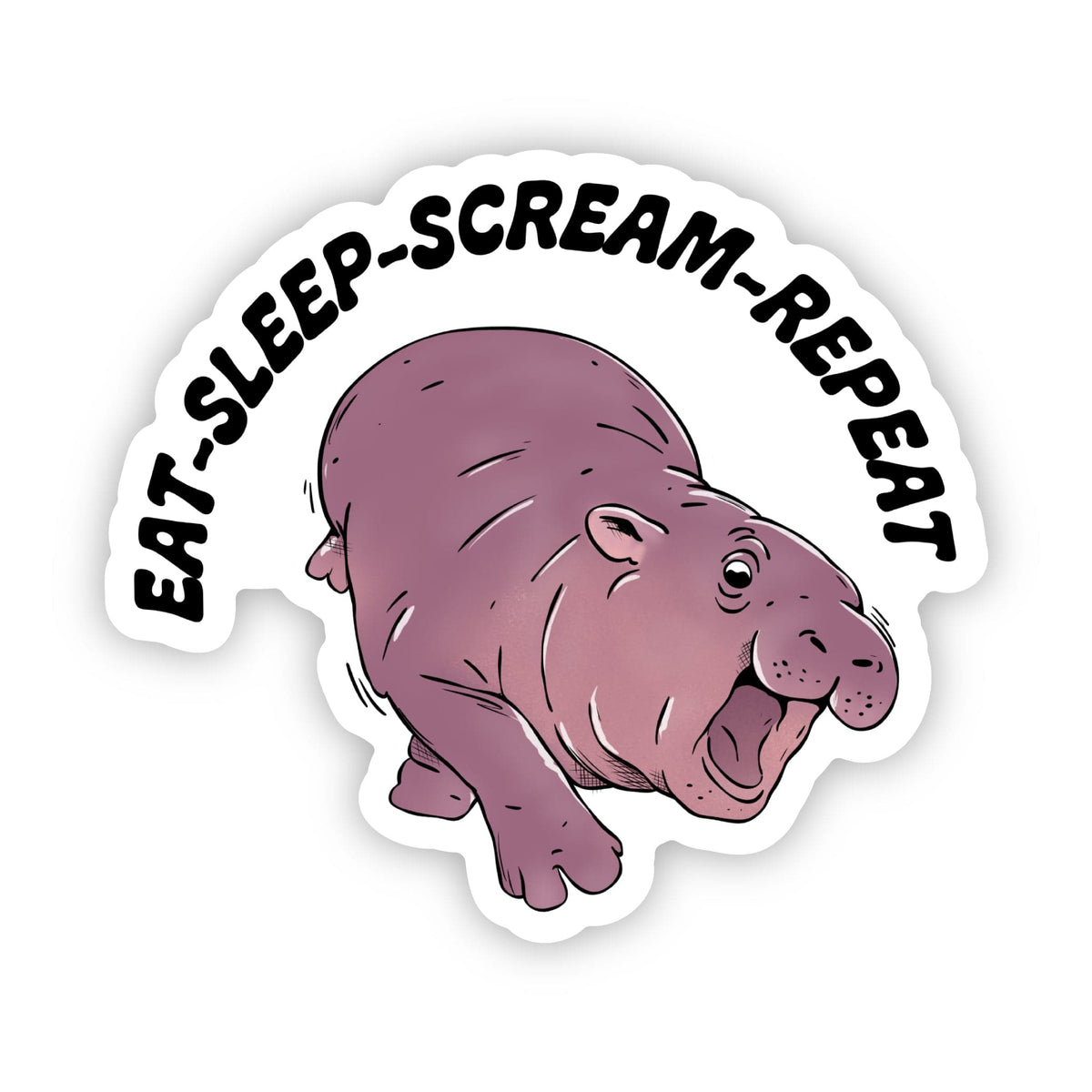 "Eat Sleep Scream Repeat" Moo Deng Hippo Sticker – Big Moods