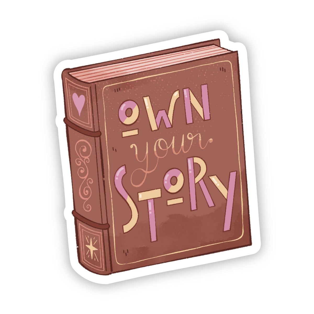 "Own Your Story" Inspirational Sticker – Big Moods