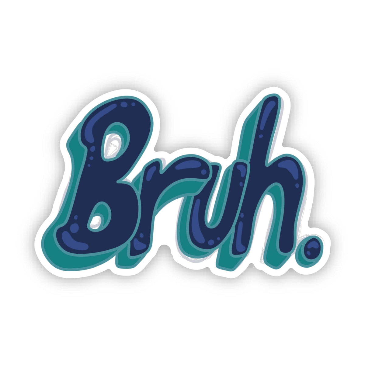 "Bruh" Text Sticker – Big Moods