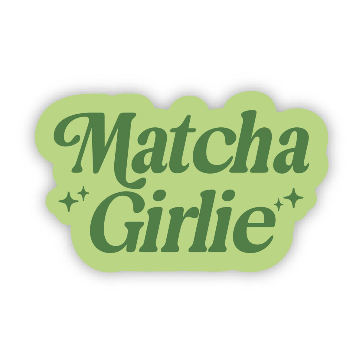 Matcha Girlie Text Sticker – Big Moods