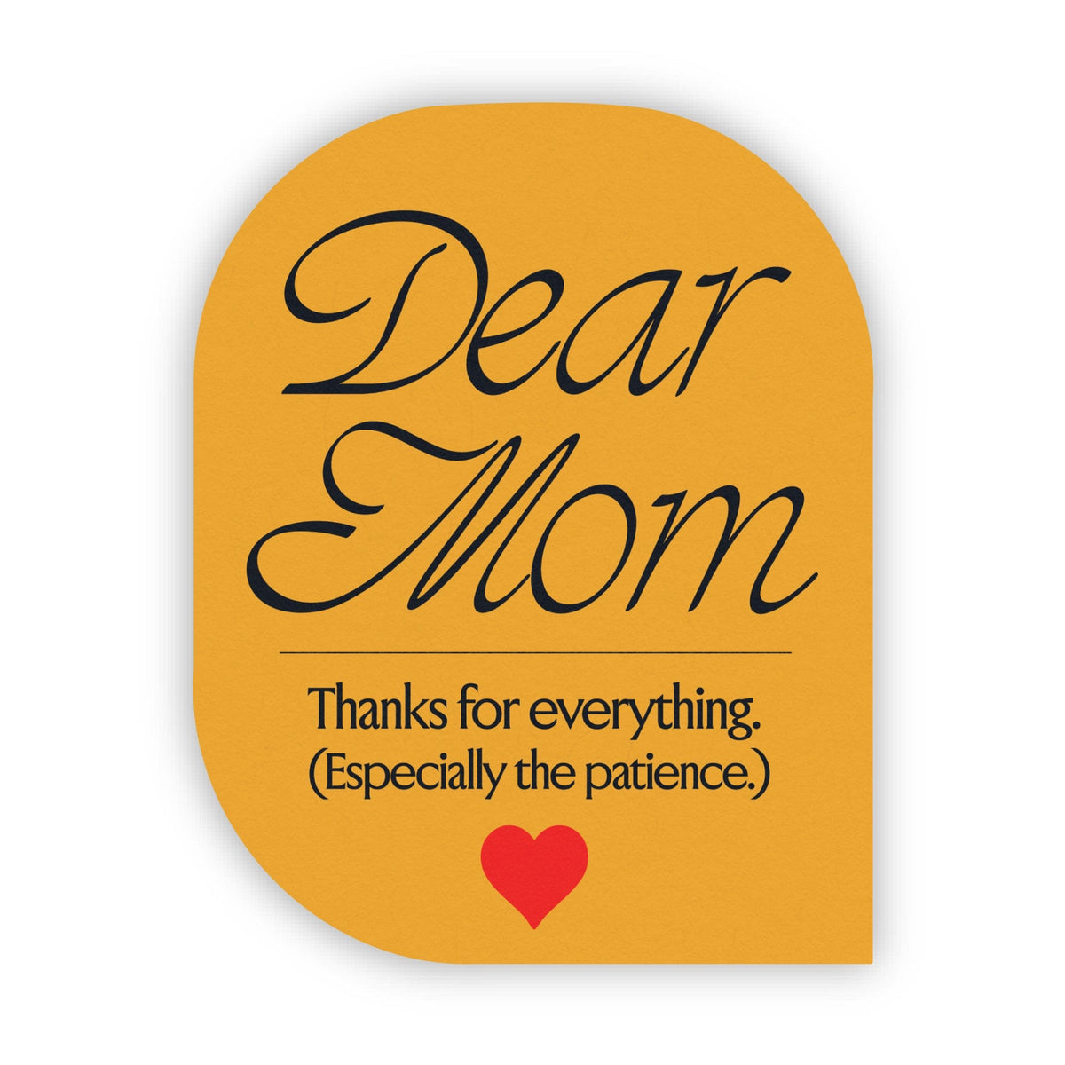 "Dear Mom, Thanks For Everything" Funny Sticker – Big Moods
