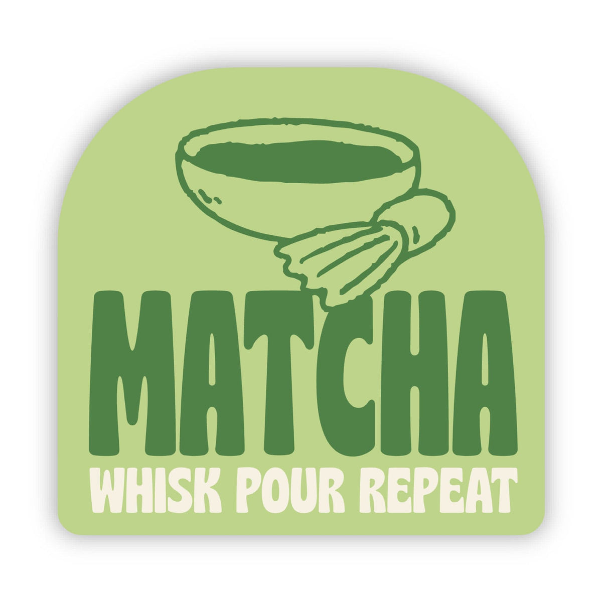 Whisk Pour Repeat Matcha Sticker – Big Moods