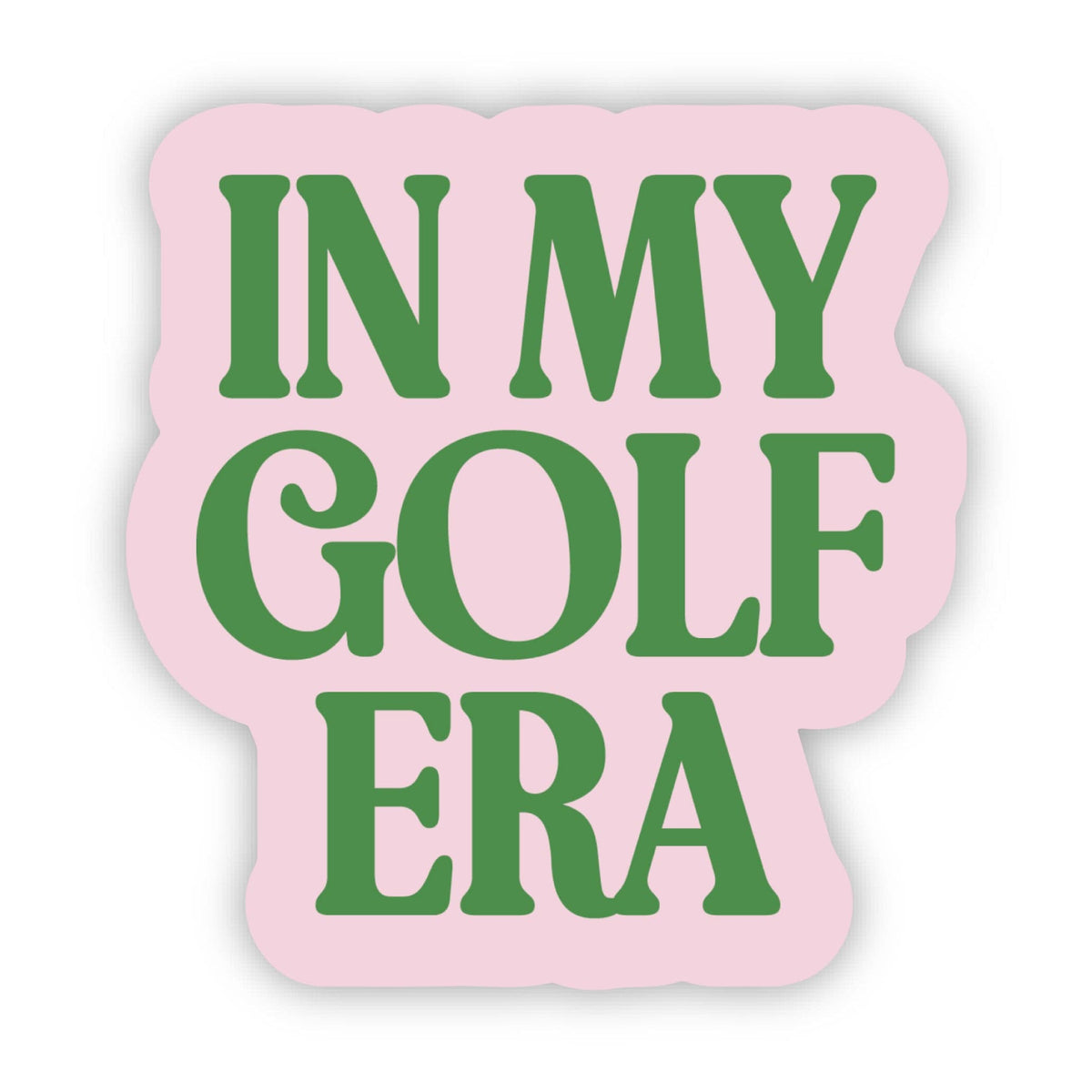 In My Golf Era Text Sticker – Big Moods