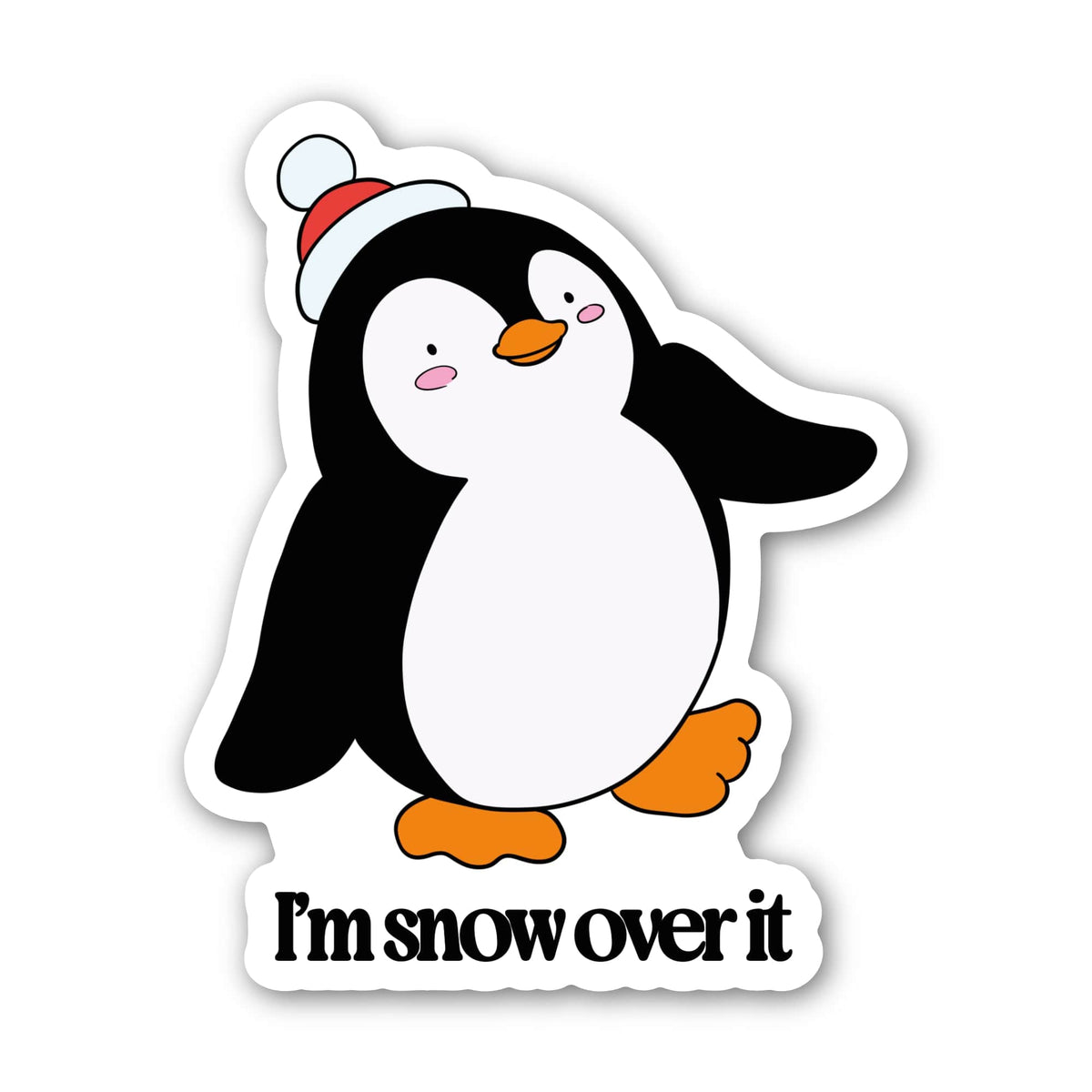 I'm Snow Over It Penguin Sticker – Big Moods