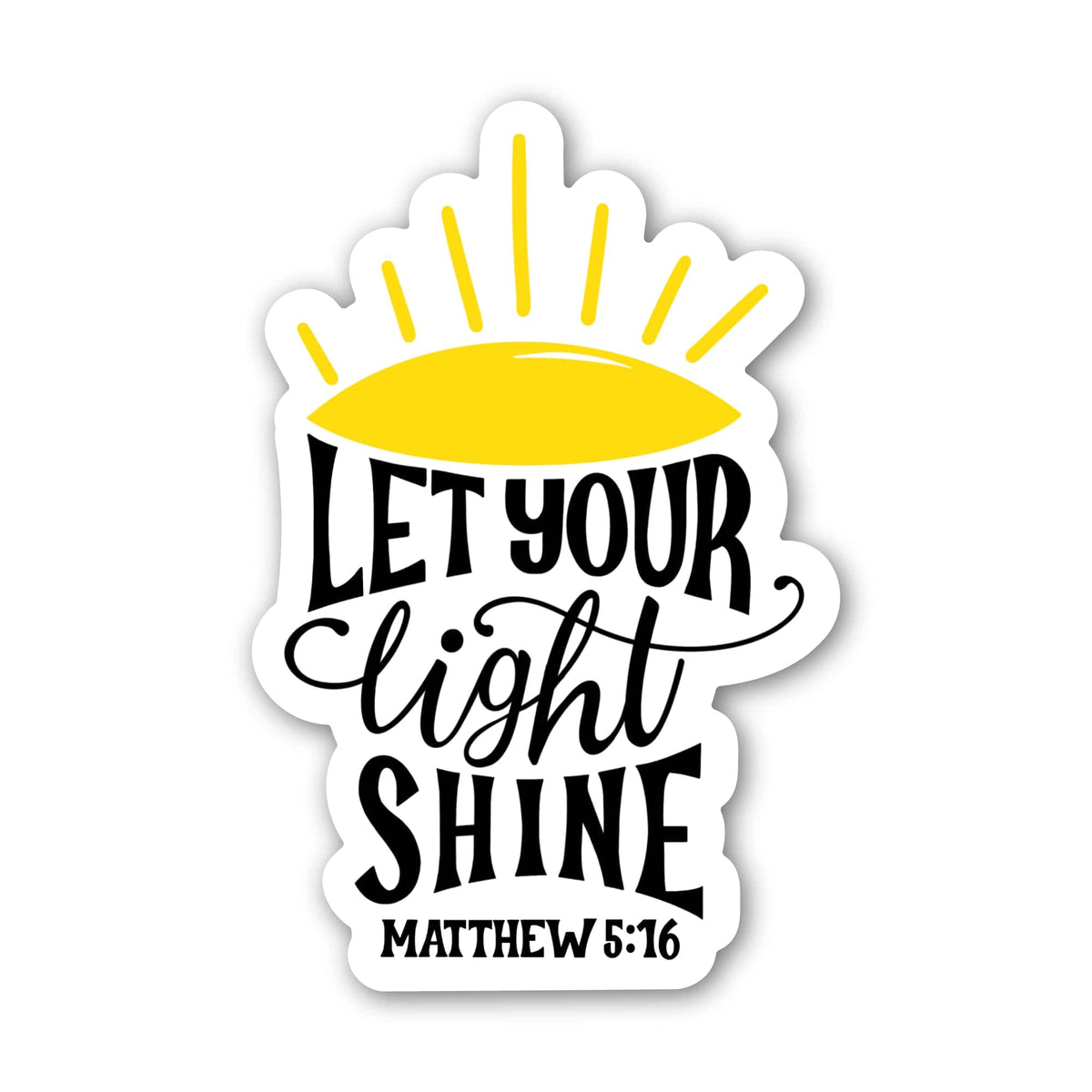 Let Your Light Shine Matthew 5:16 Faith Sticker – Big Moods