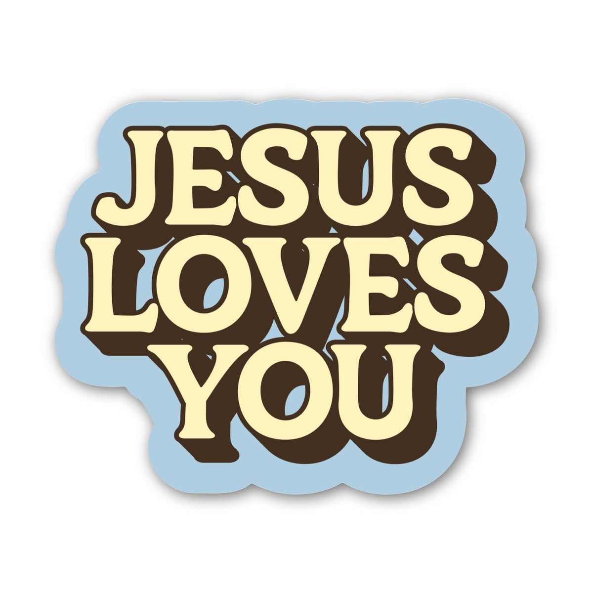 Jesus Loves You Text Faith Sticker – Big Moods