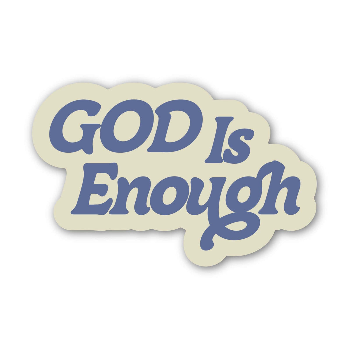 God Is Enough Text Faith Sticker – Big Moods