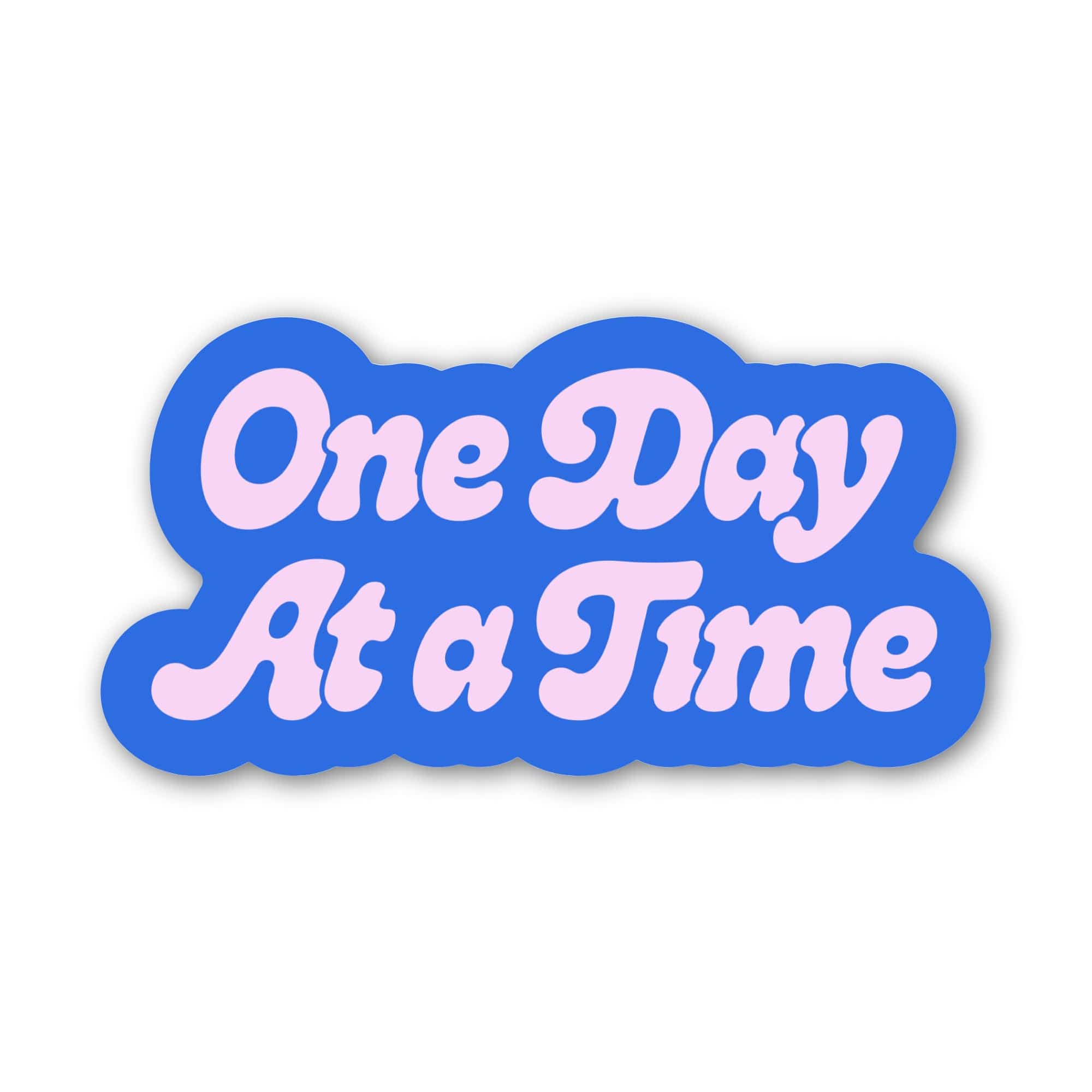 One Day At A Time Motivational Text Sticker – Big Moods