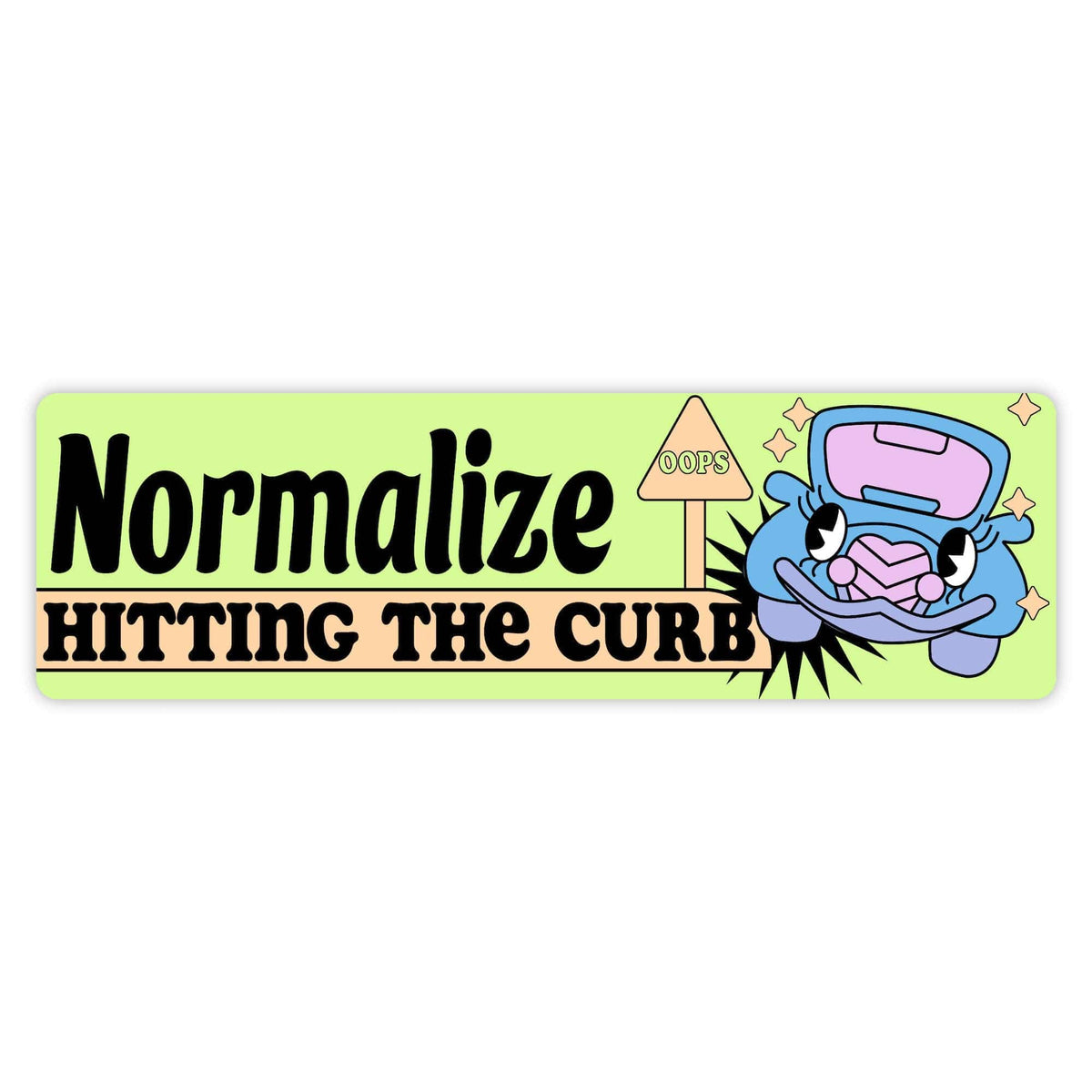 Normalize Hitting The Curb Bumper Sticker - Large – Big Moods