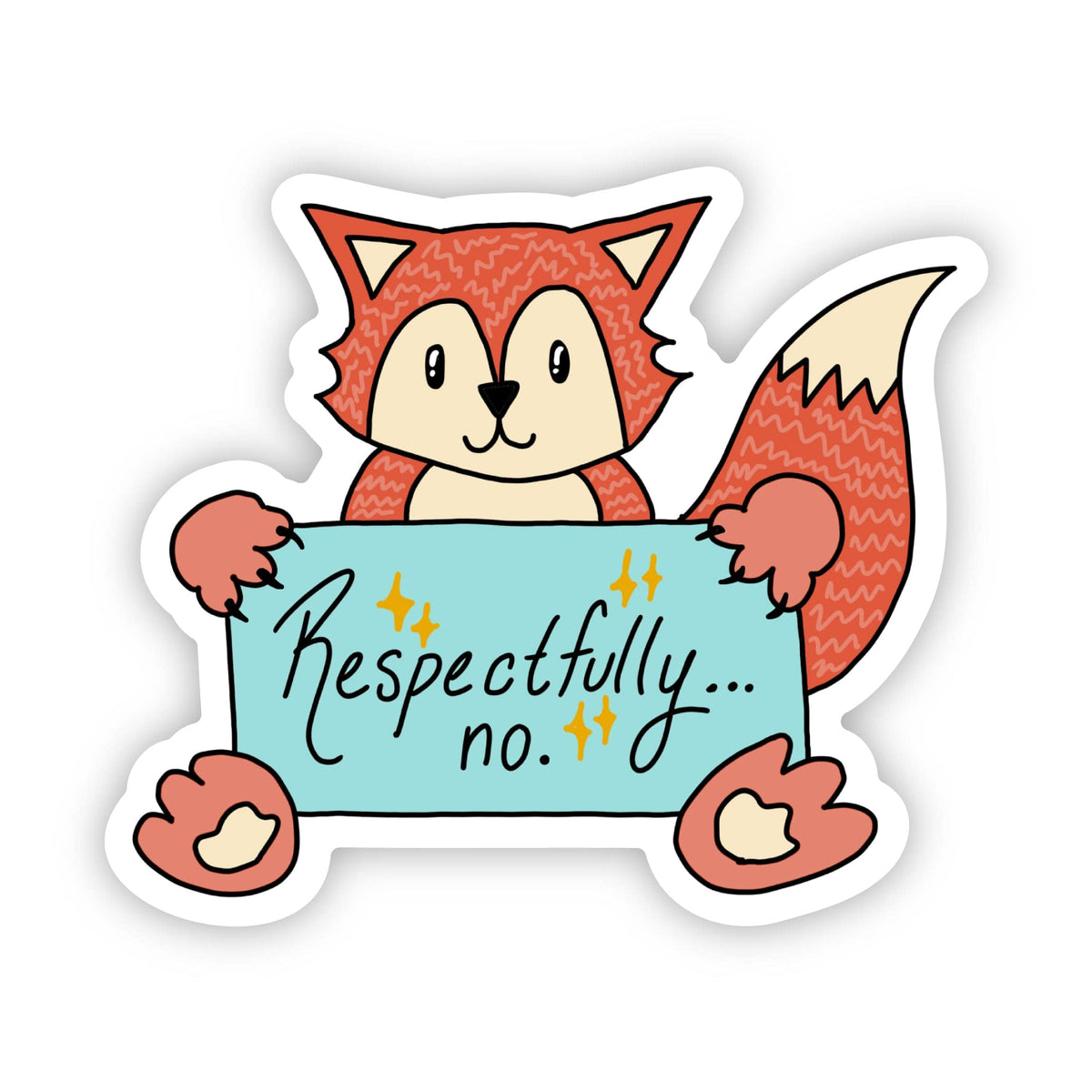 "Respectfully... No." Fox Sticker – Big Moods