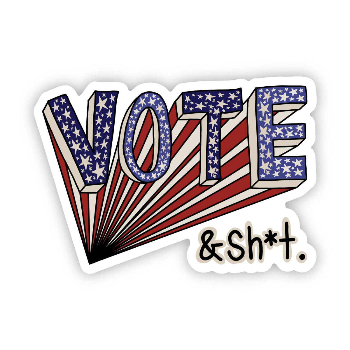 "Vote & Shit" Funny Sticker – Big Moods
