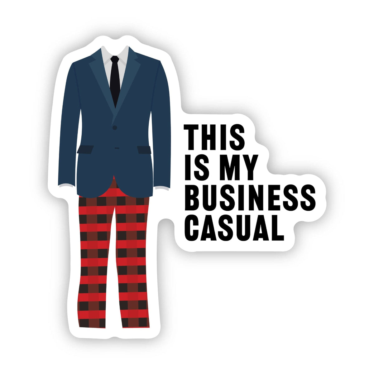 "This is my business casual" Funny Work Sticker – Big Moods