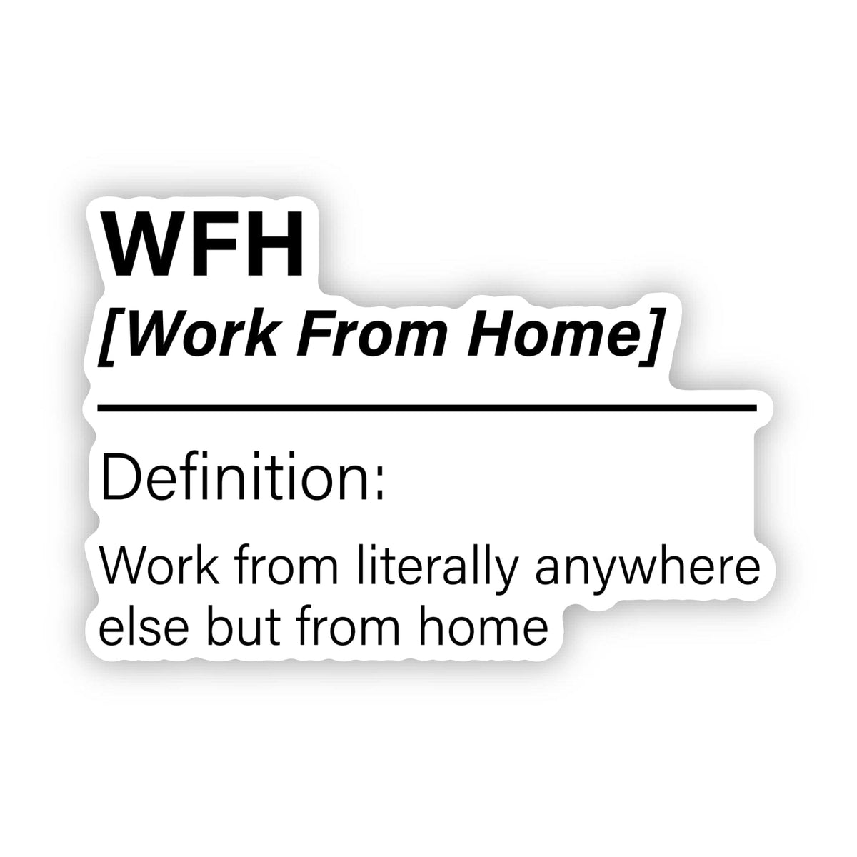WFH Definition Funny Work Sticker – Big Moods