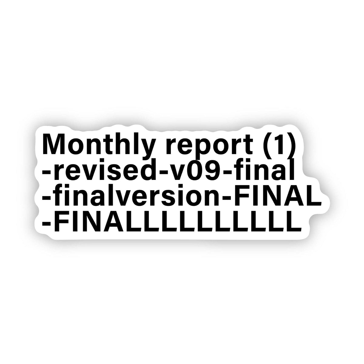 Monthly Report Final Document Name Funny Work Sticker – Big Moods