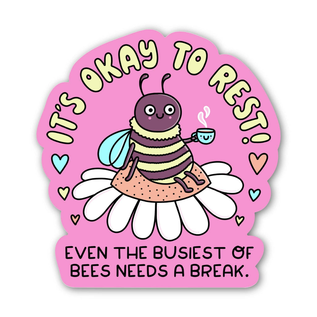 "It's okay to rest" Bee Self Care Sticker – Big Moods