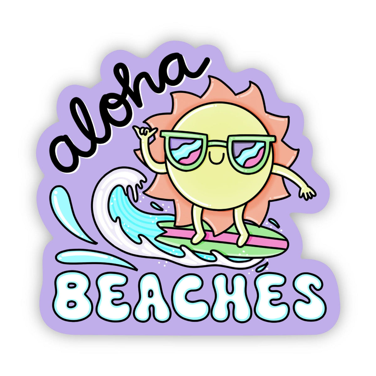 "Aloha, Beaches" funny sun sticker – Big Moods