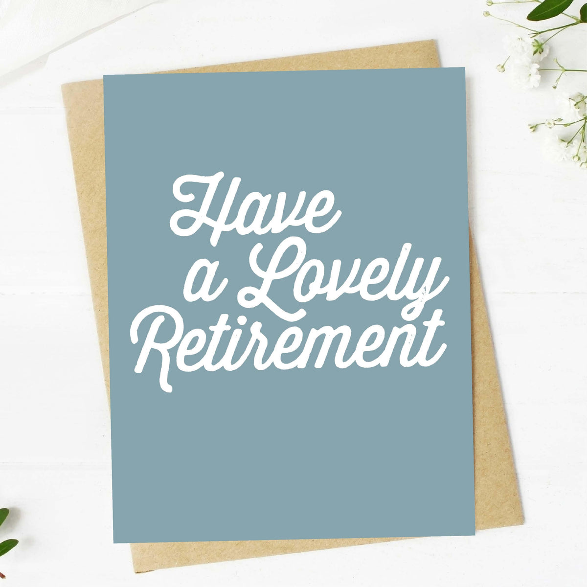 "Have a Lovely Retirement" Greeting Card – Big Moods