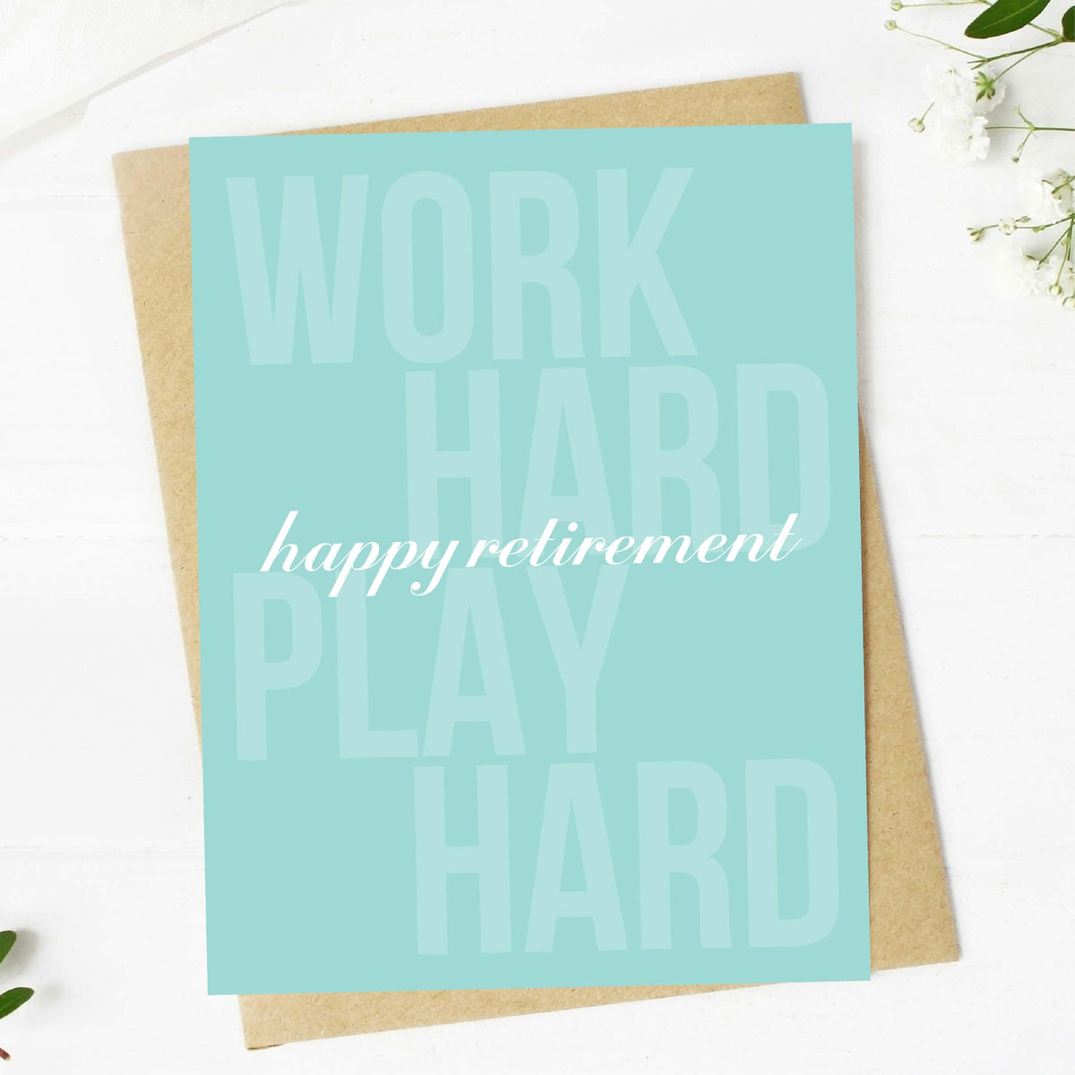 Happy Retirement (Work Hard, Play Hard) Greeting Card – Big Moods