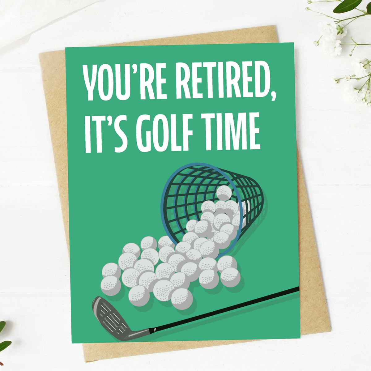 "You're Retired, It's Golf Time" Greeting Card – Big Moods