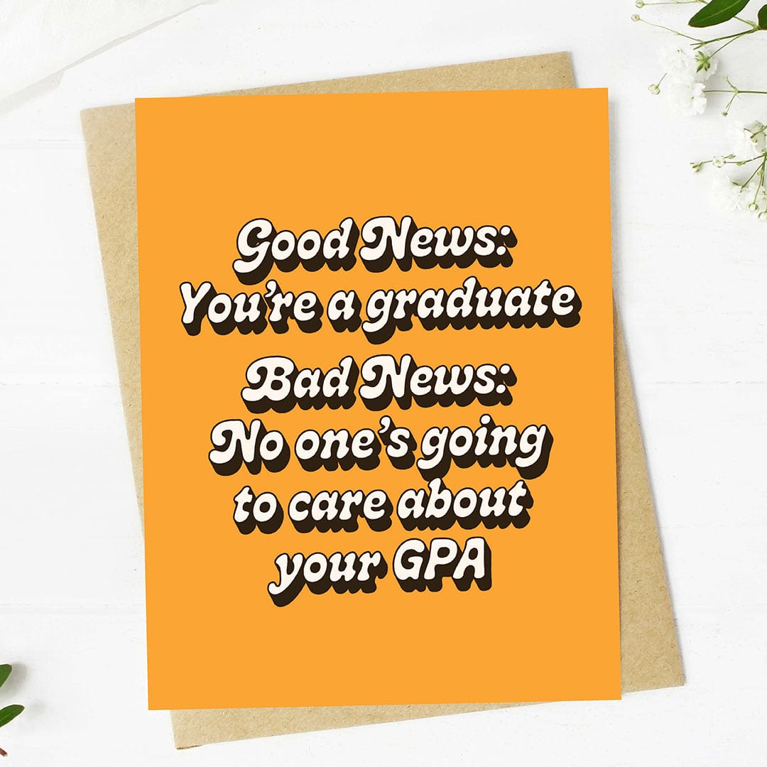 "Good news: you're a graduate" Funny Graduation Text Card – Big Moods