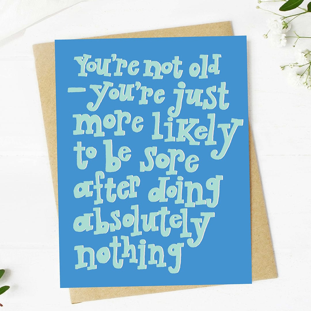 "Sore after doing nothing" Funny Birthday Card – Big Moods