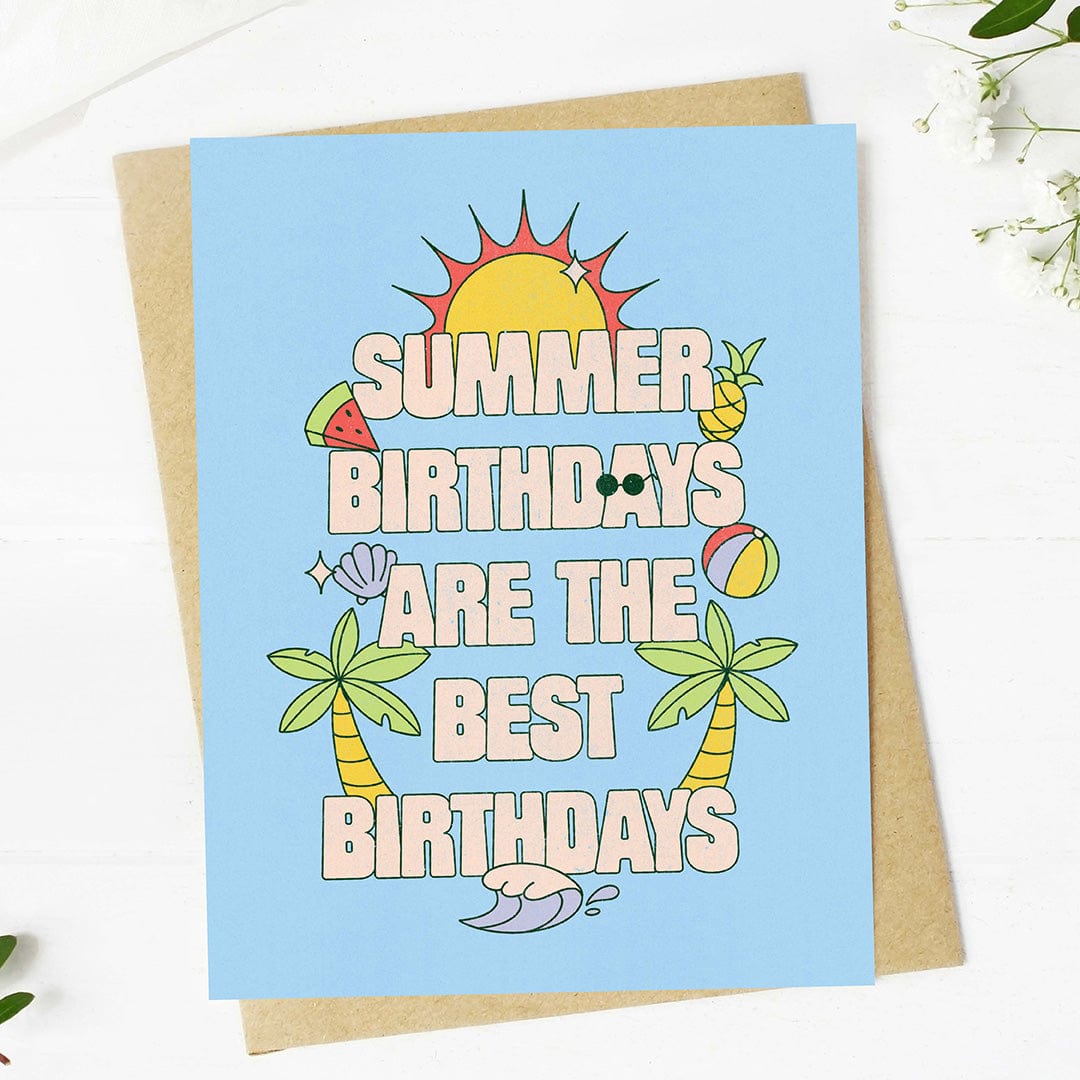 "Summer birthdays are the best birthdays" Birthday Card – Big Moods