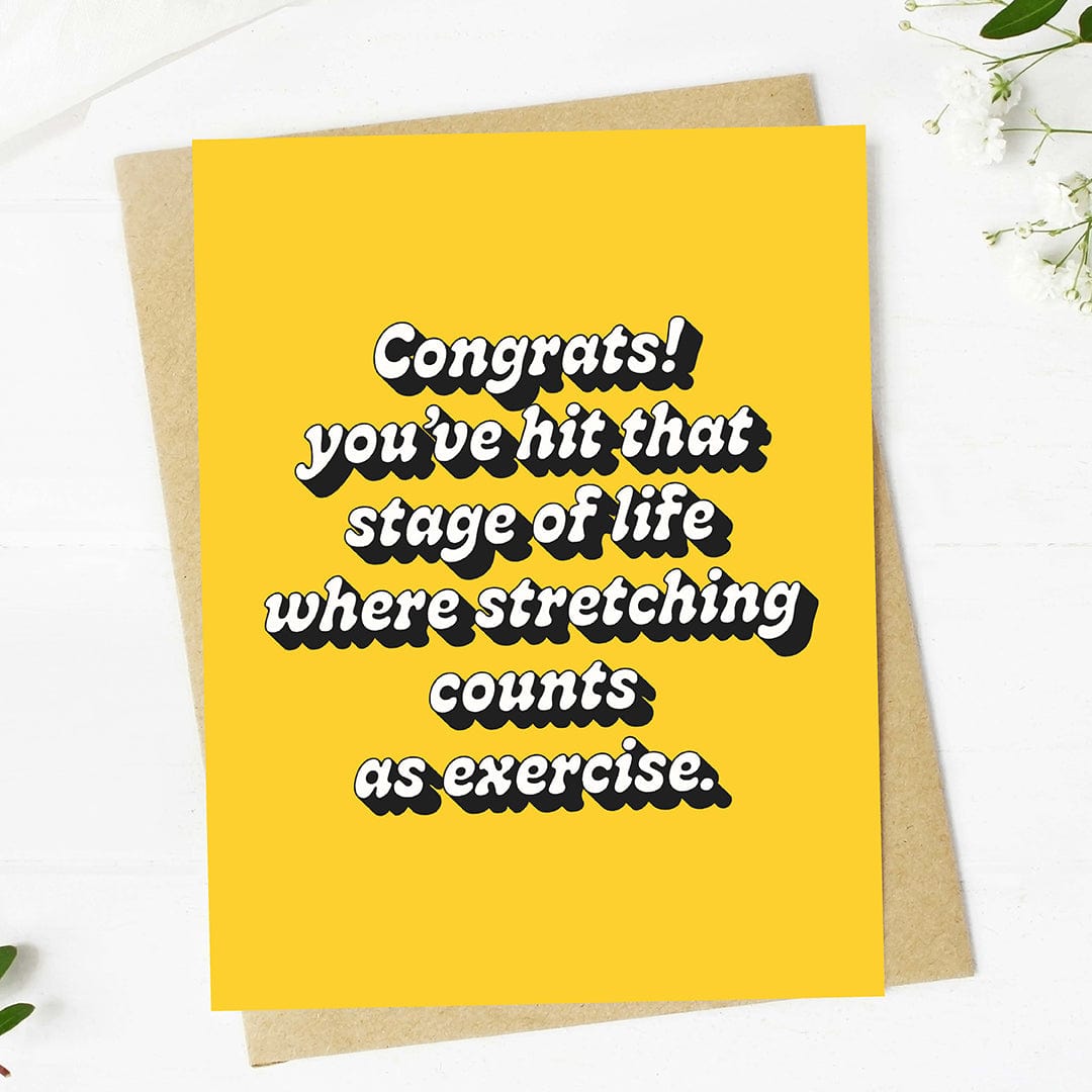 "Stretching counts as exercise" Text Birthday Card – Big Moods