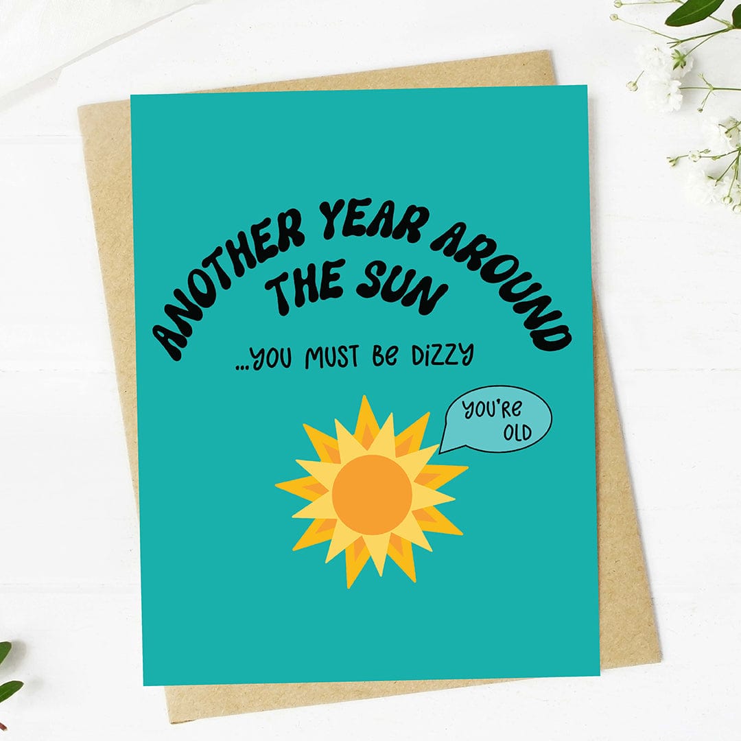 "Another year around the sun... you must be dizzy" Birthday Card – Big ...