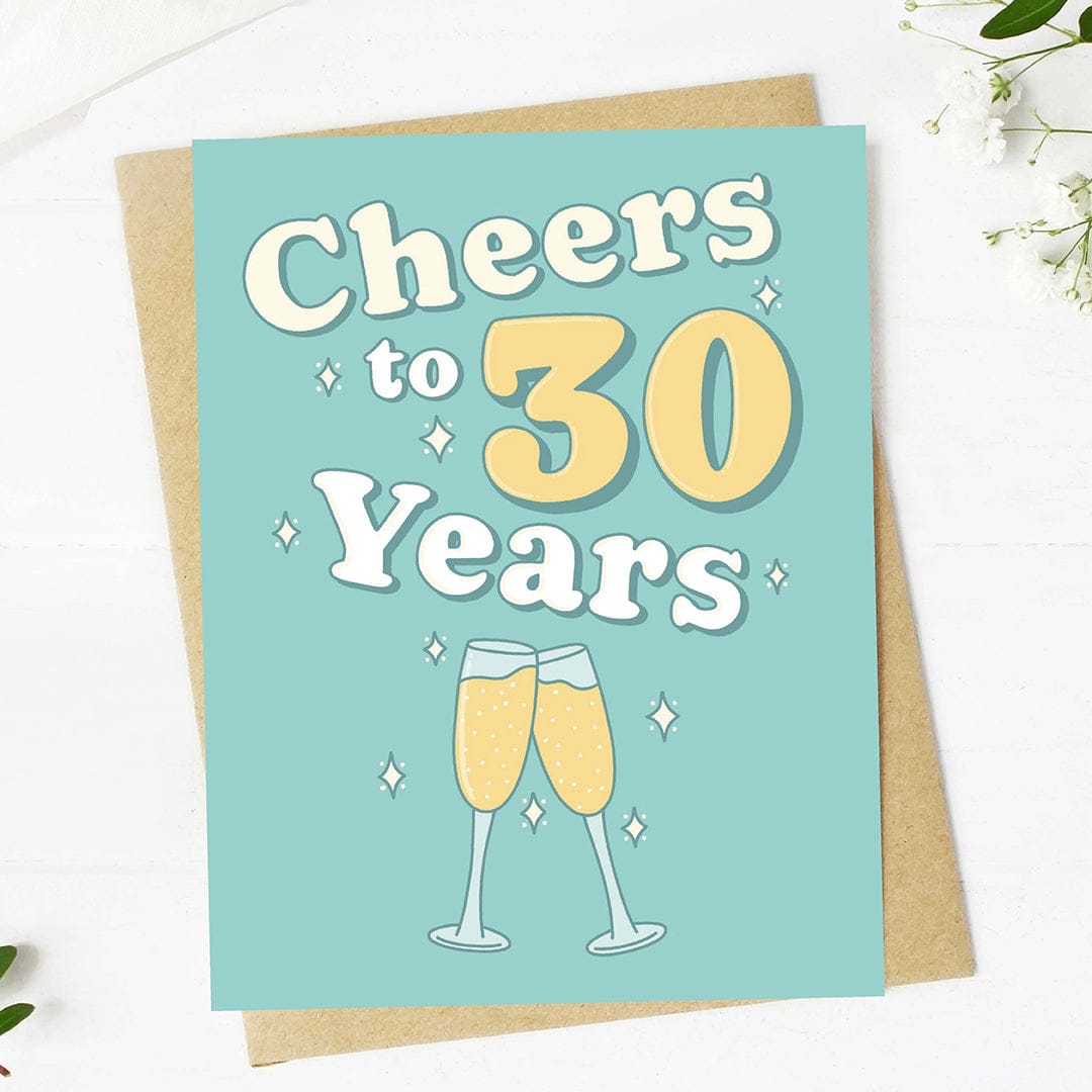 Cheers To 30 Years Teal 30th Birthday Card – Big Moods