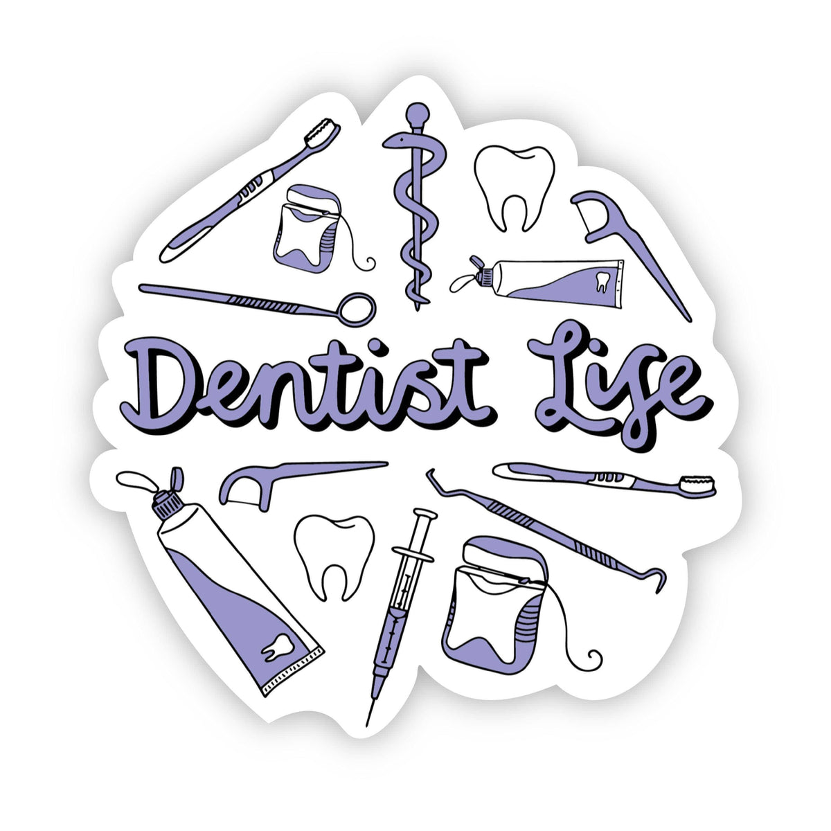 Dentist Life Purple Sticker – Big Moods