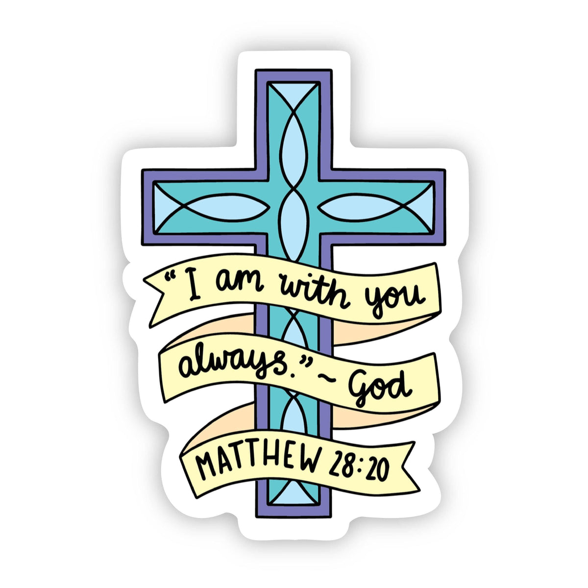 I am with you always cross sticker – Big Moods
