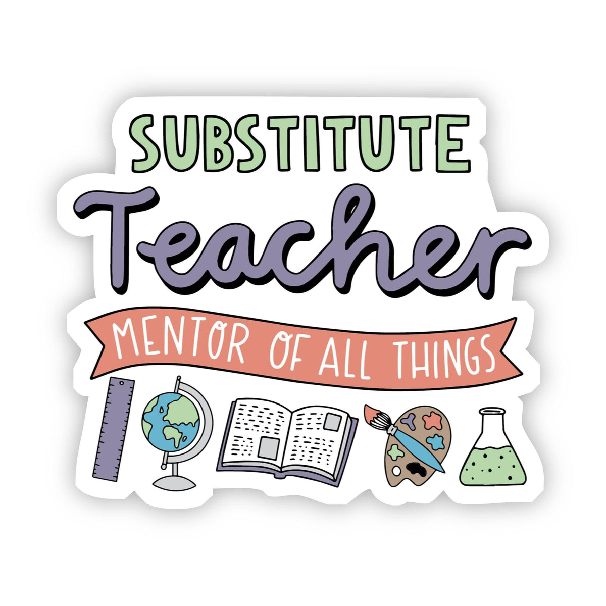 Substitute Teacher Sticker – Big Moods