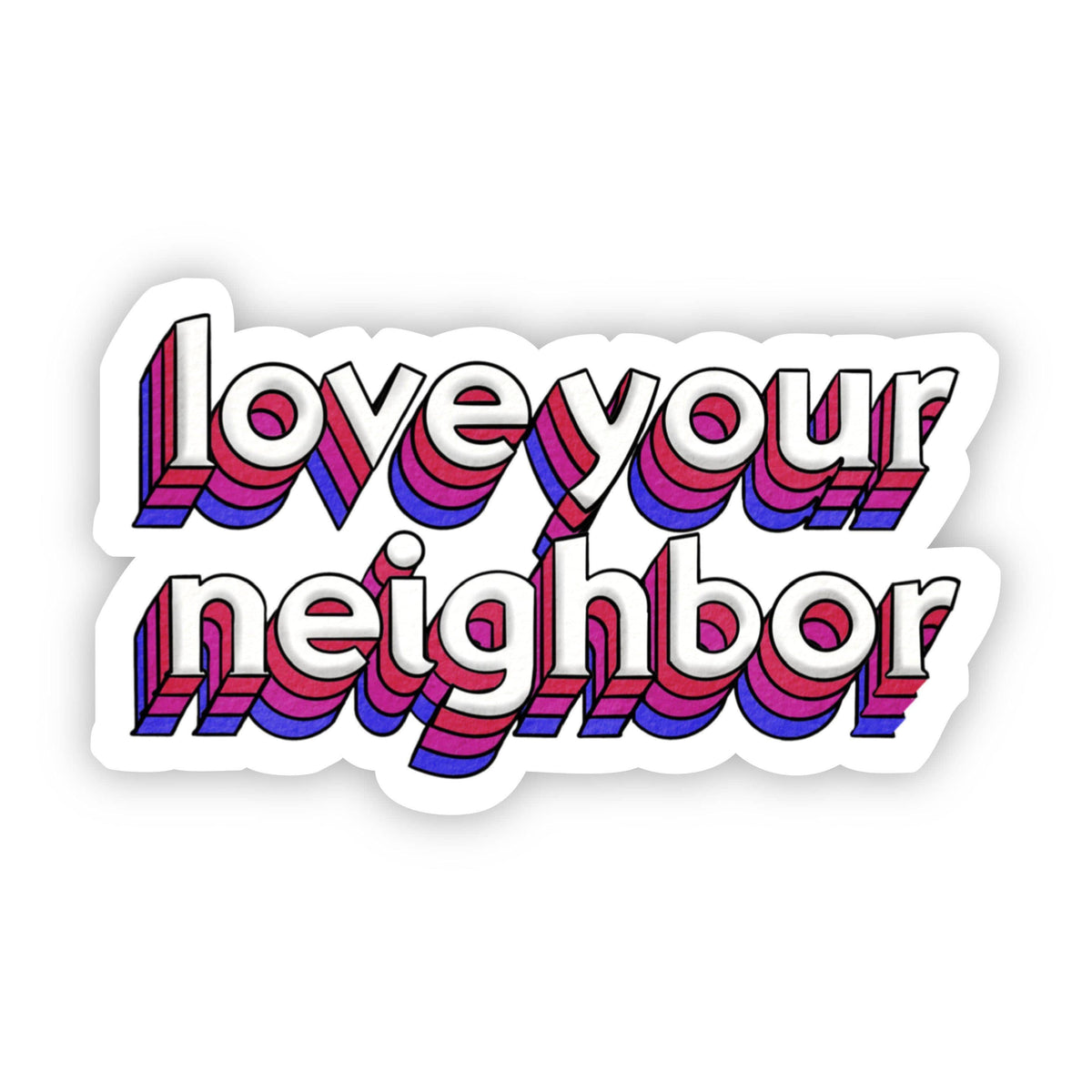 Love Your Neighbor Lettering Sticker – Big Moods