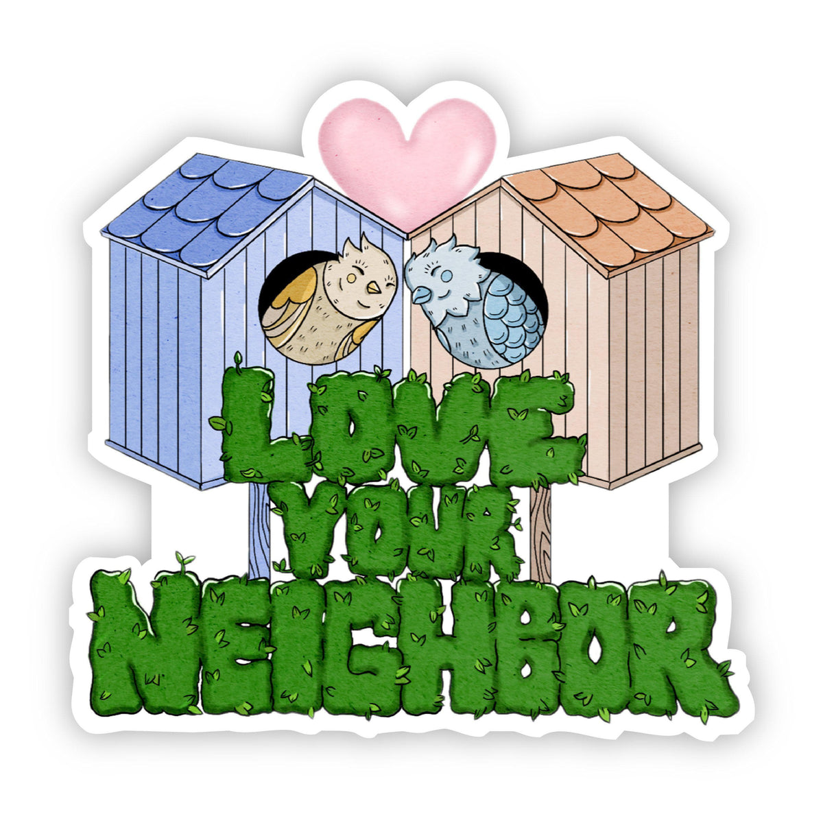 Love Your Neighbor Sticker – Big Moods