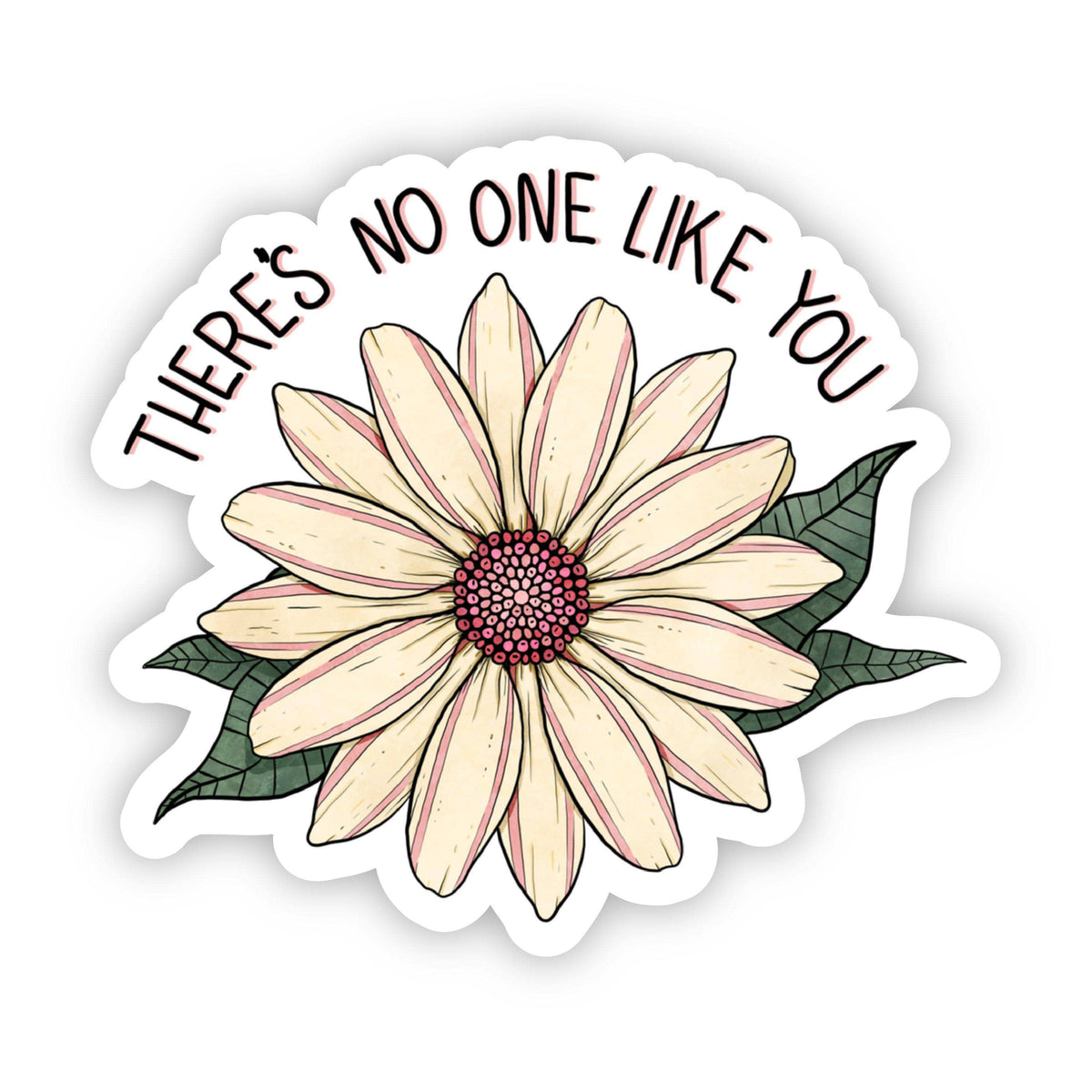 There's No One Like You Floral Sticker – Big Moods