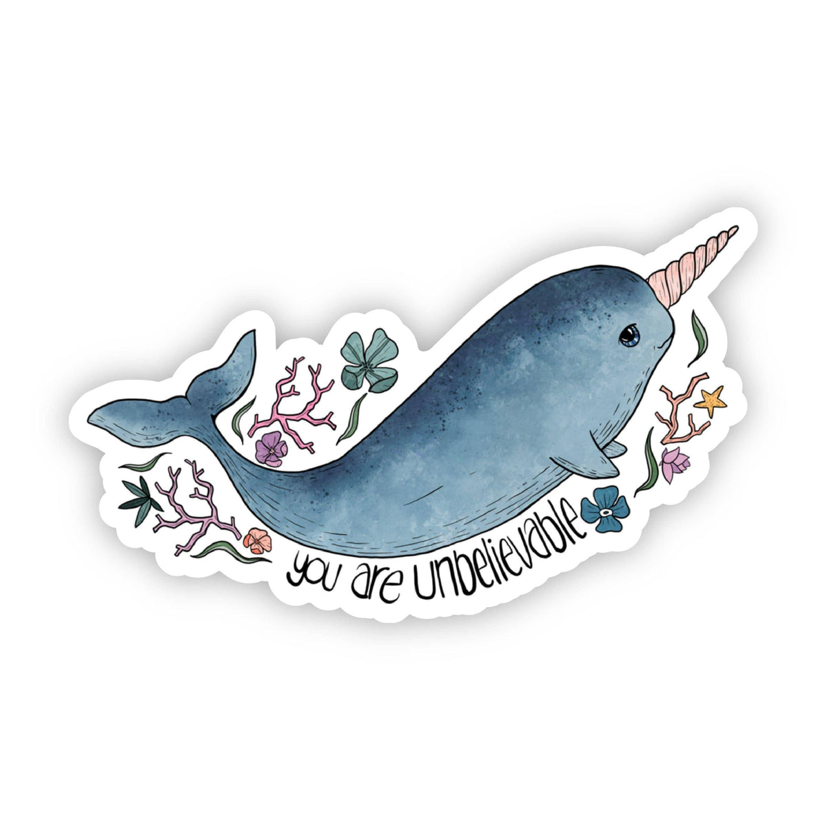 Narwhal Sticker - You Are Unbelievable – Big Moods