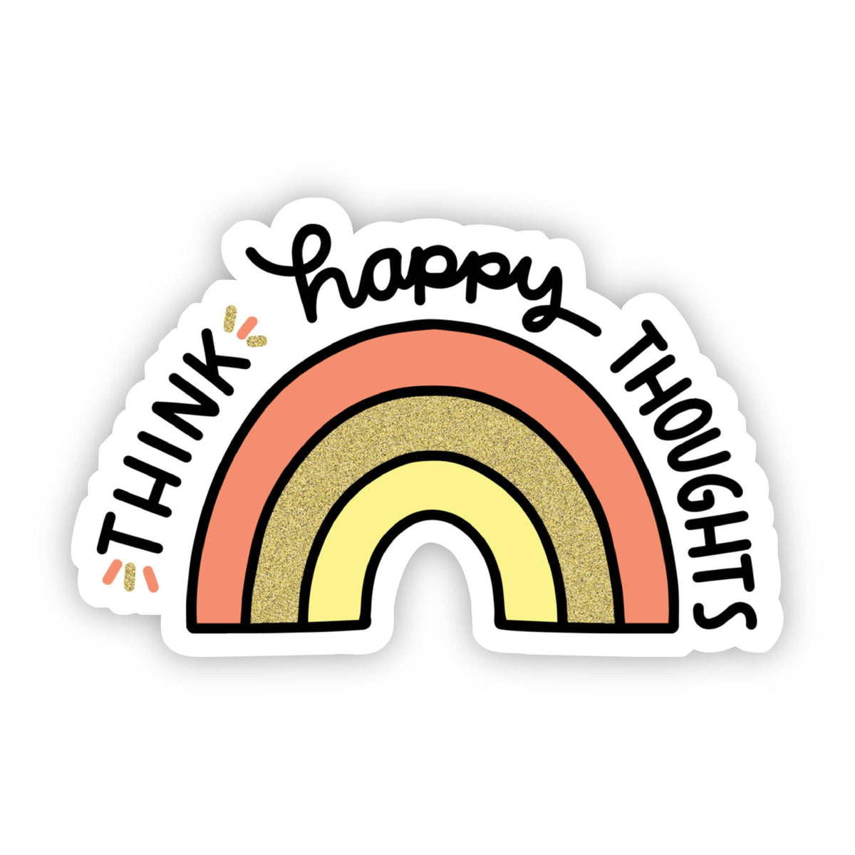 Think Happy Thoughts Multicolor Rainbow Sticker – Big Moods