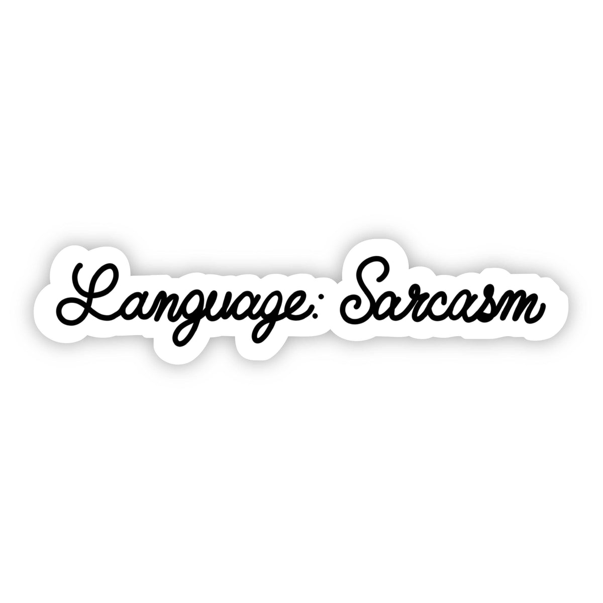 Language: Sarcasm Cursive Sticker – Big Moods