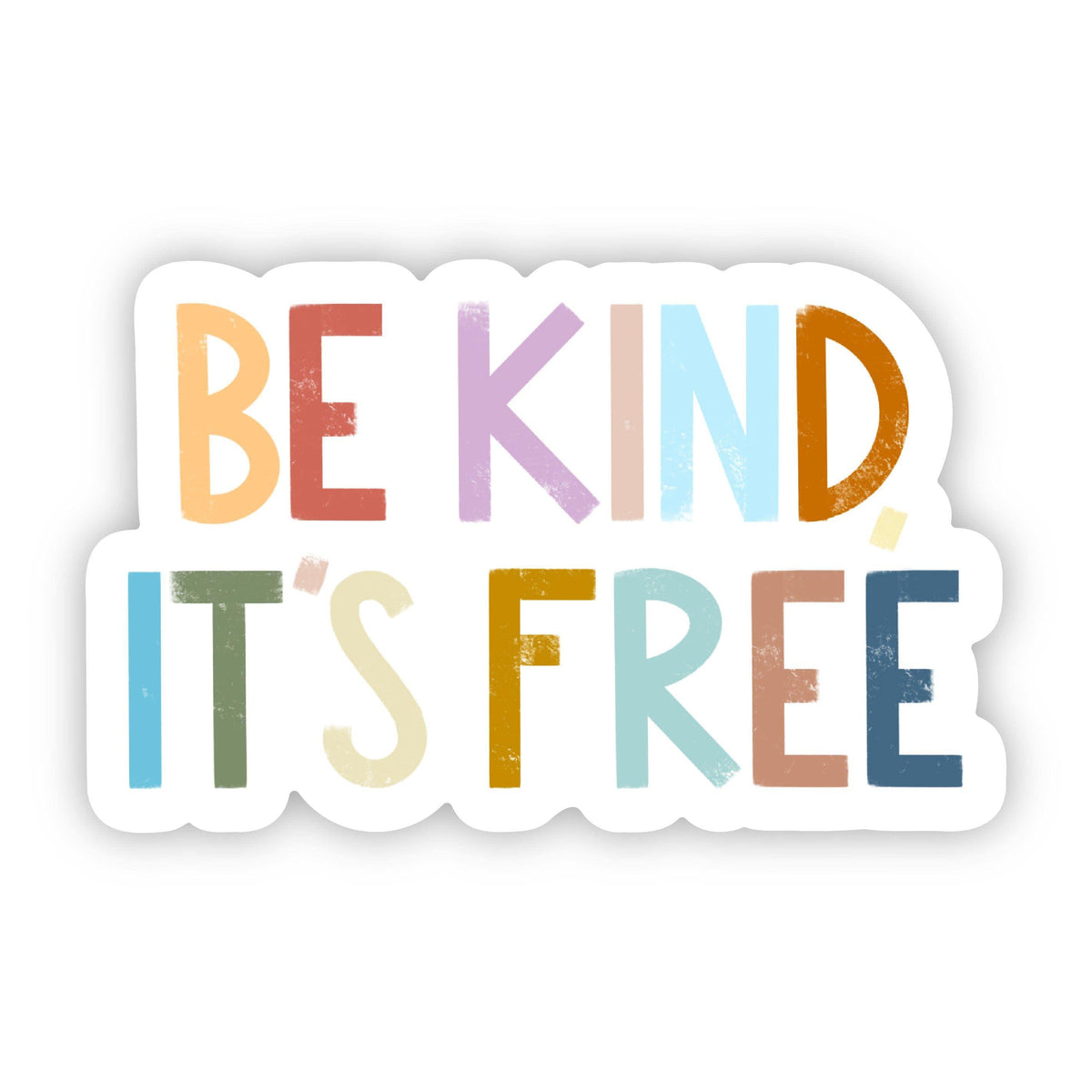 Be Kind, It's Free Positivity Lettering Sticker – Big Moods
