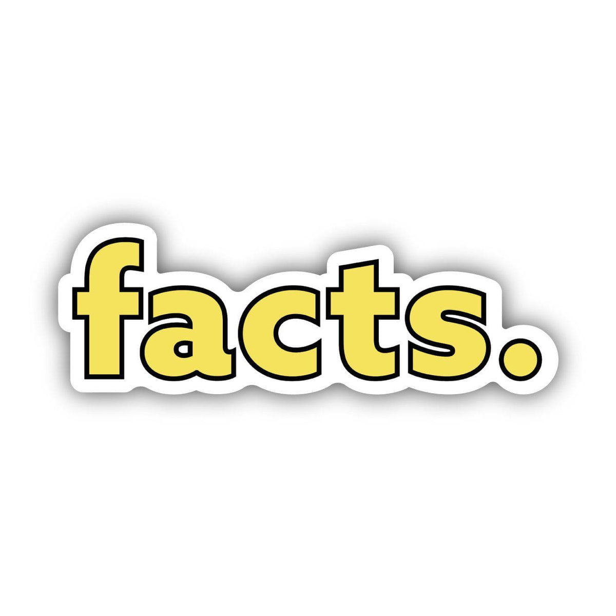 Facts. Yellow Aesthetic Sticker – Big Moods