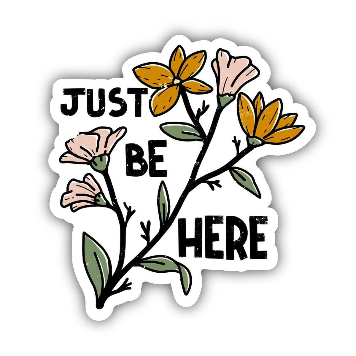 Just Be Here Sticker - Mental Health – Big Moods