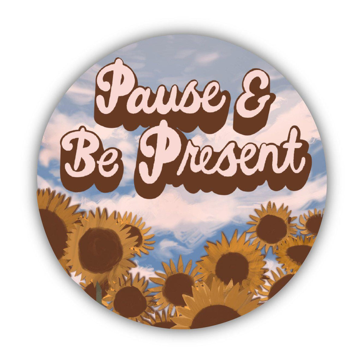 Pause & Be Present Positivity Sticker – Big Moods