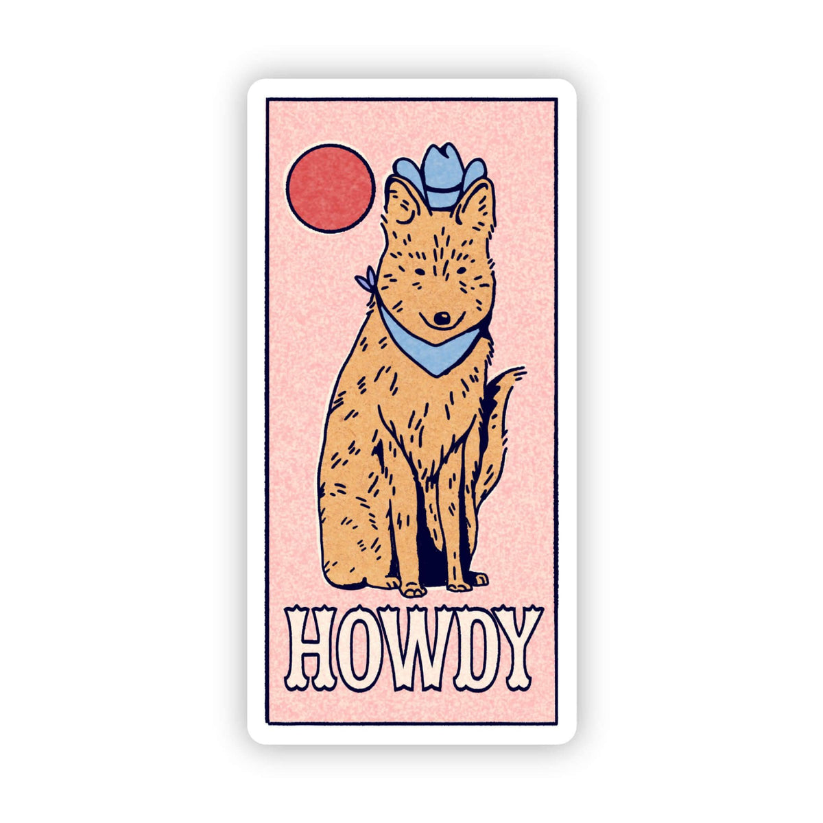 Howdy Sticker – Big Moods