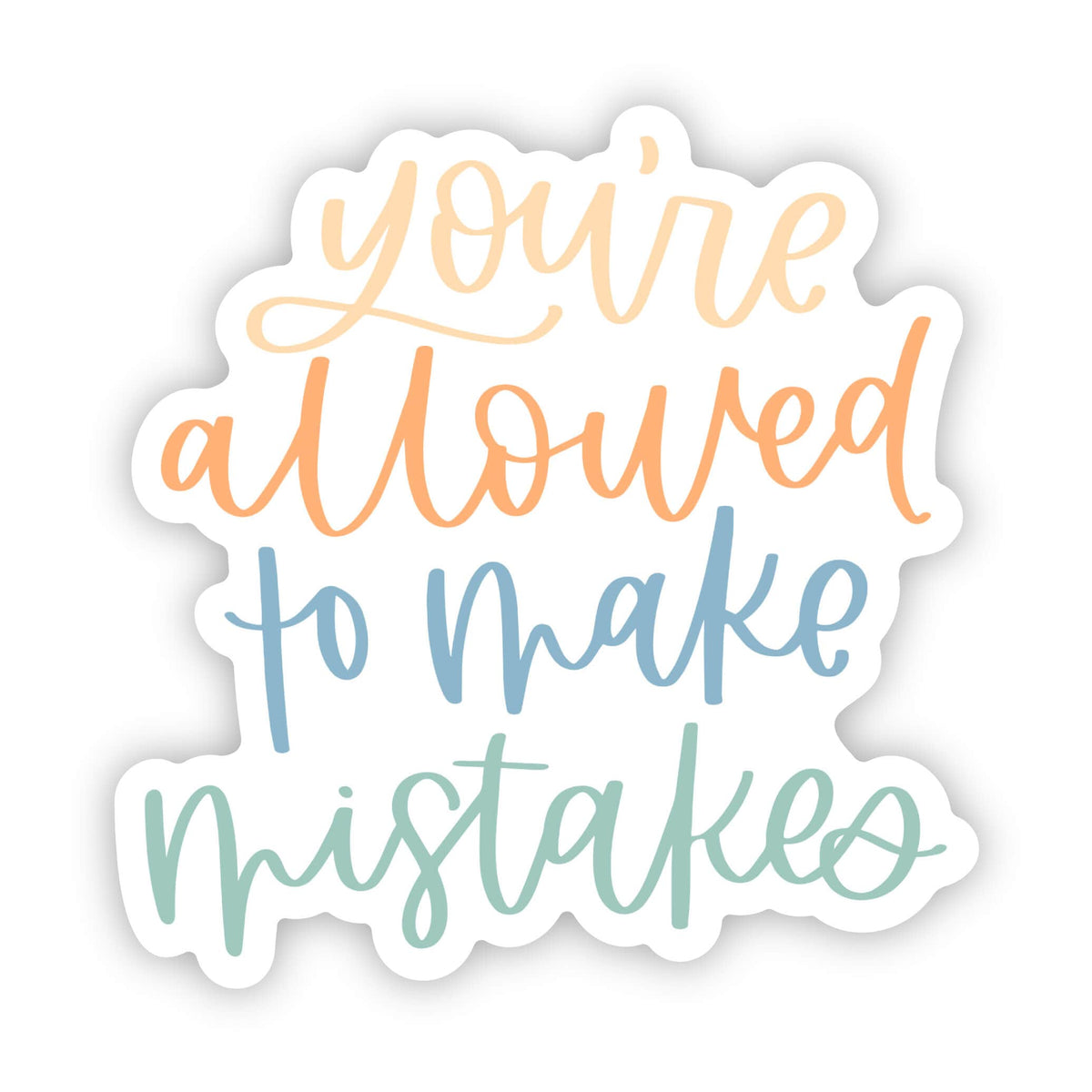 "You're Allowed To Make Mistakes" Sticker – Big Moods